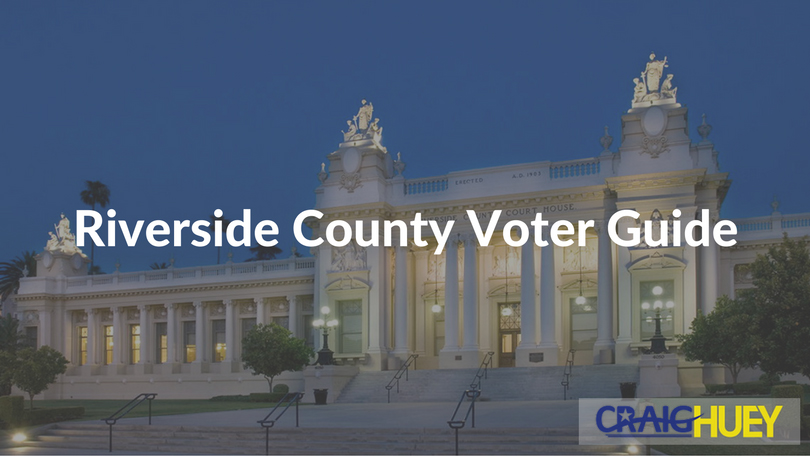 riverside county voter guide | Craig Huey