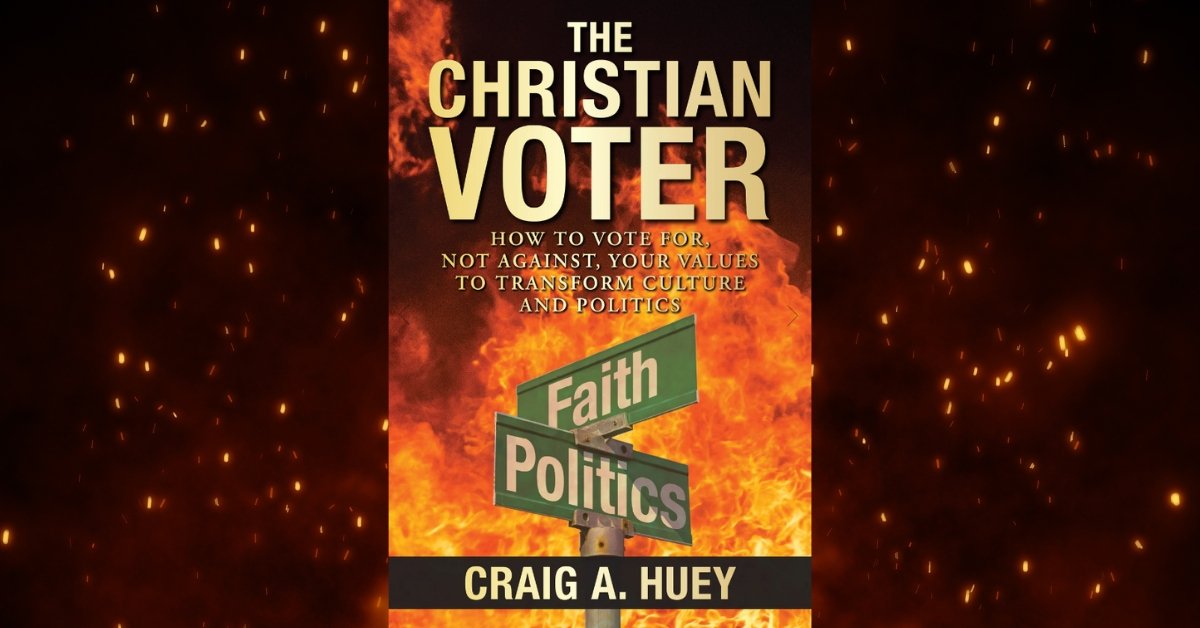 The Christian Voter’s Secret Weapon | Craig Huey